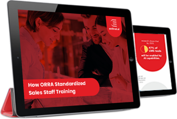 ORRA Standardizes Sales Staff Training with Enthral